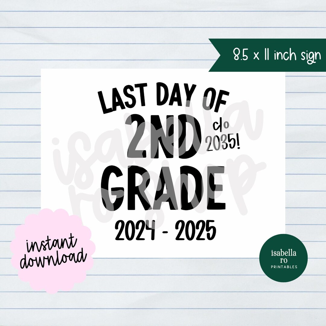 Last Day of 2nd Grade Sign | Last Day of School 8.5x11 Inch PDF | Last ...