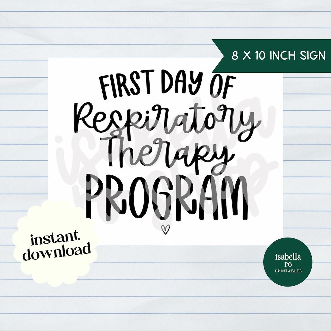 First Day of Respiratory Therapy Program Sign | First Day of RT Program ...