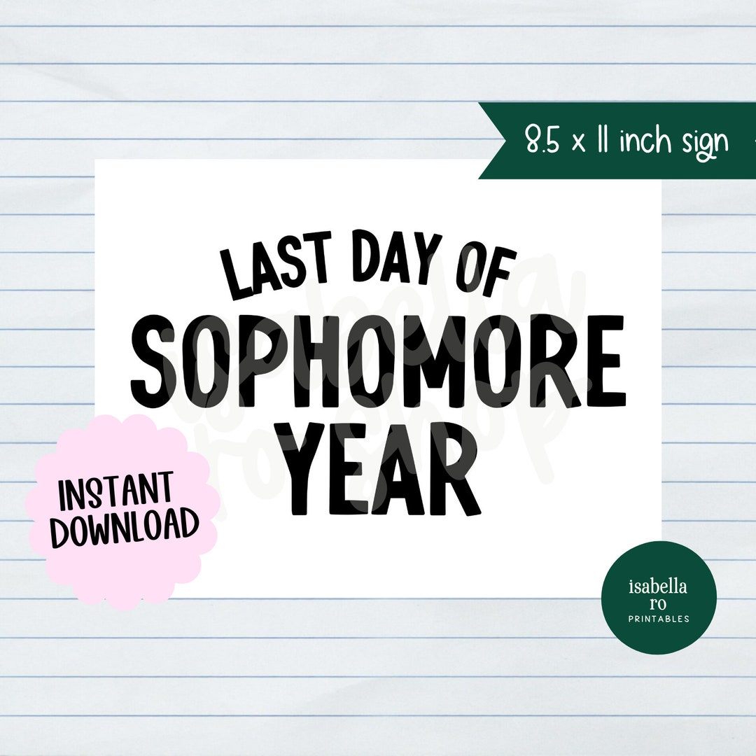 Last Day of Sophomore Year Sign | Last Day of School 8.5x11 Inch PDF ...
