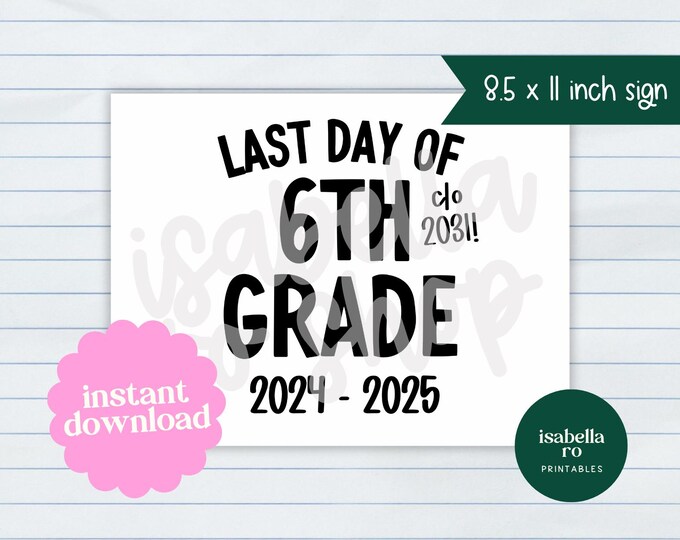 Last Day of 6th Grade Sign | Last Day of School 8.5x11 Inch PDF | Last ...