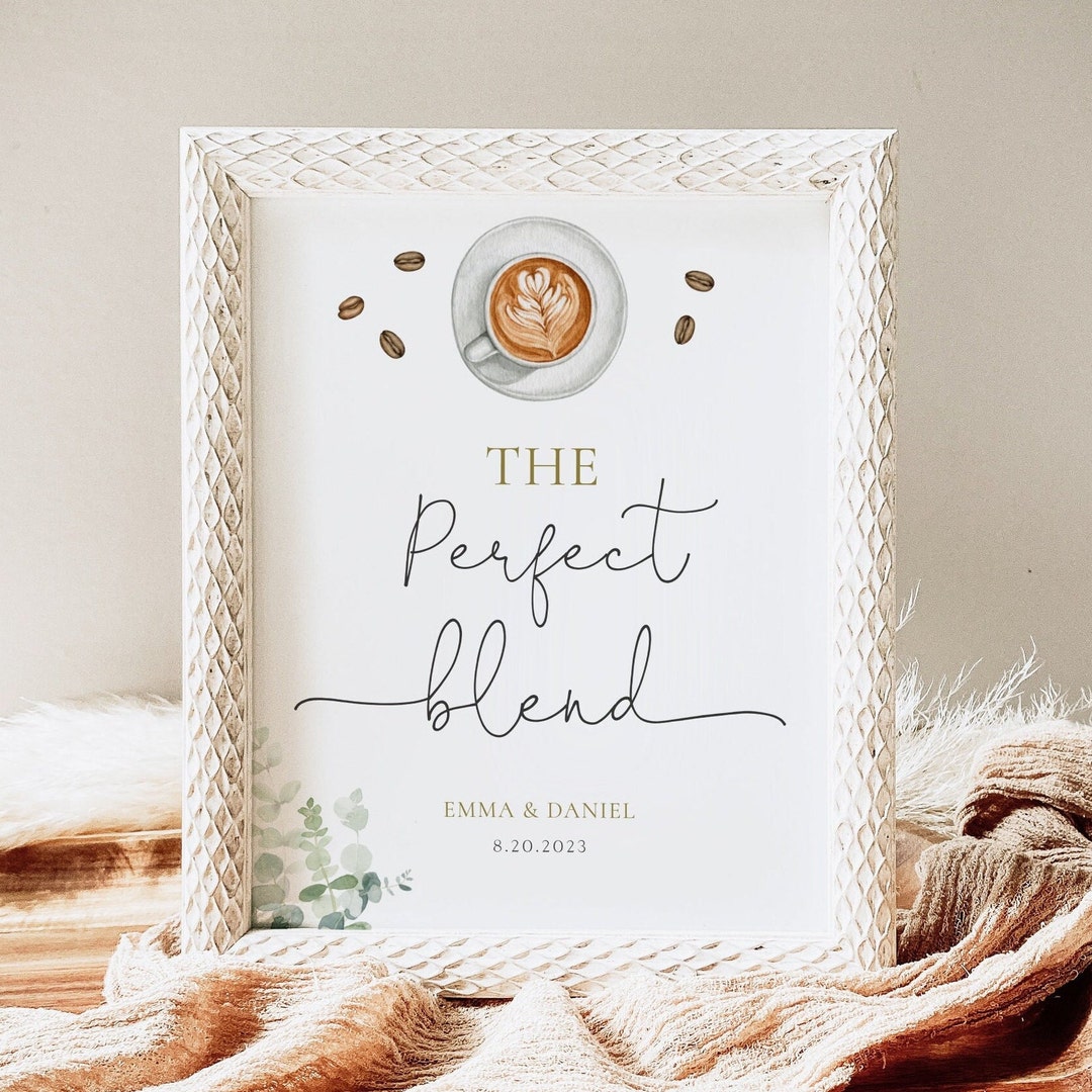 The Perfect Blend Sign, Editable Greenery Coffee Bridal Shower Table ...