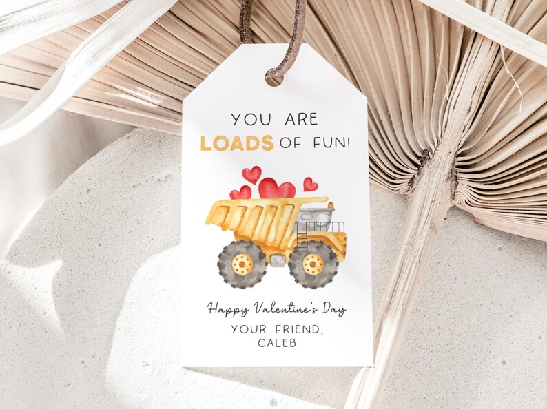 You're Loads of Fun Valentine's Day Tag, Editable Kids Construction ...