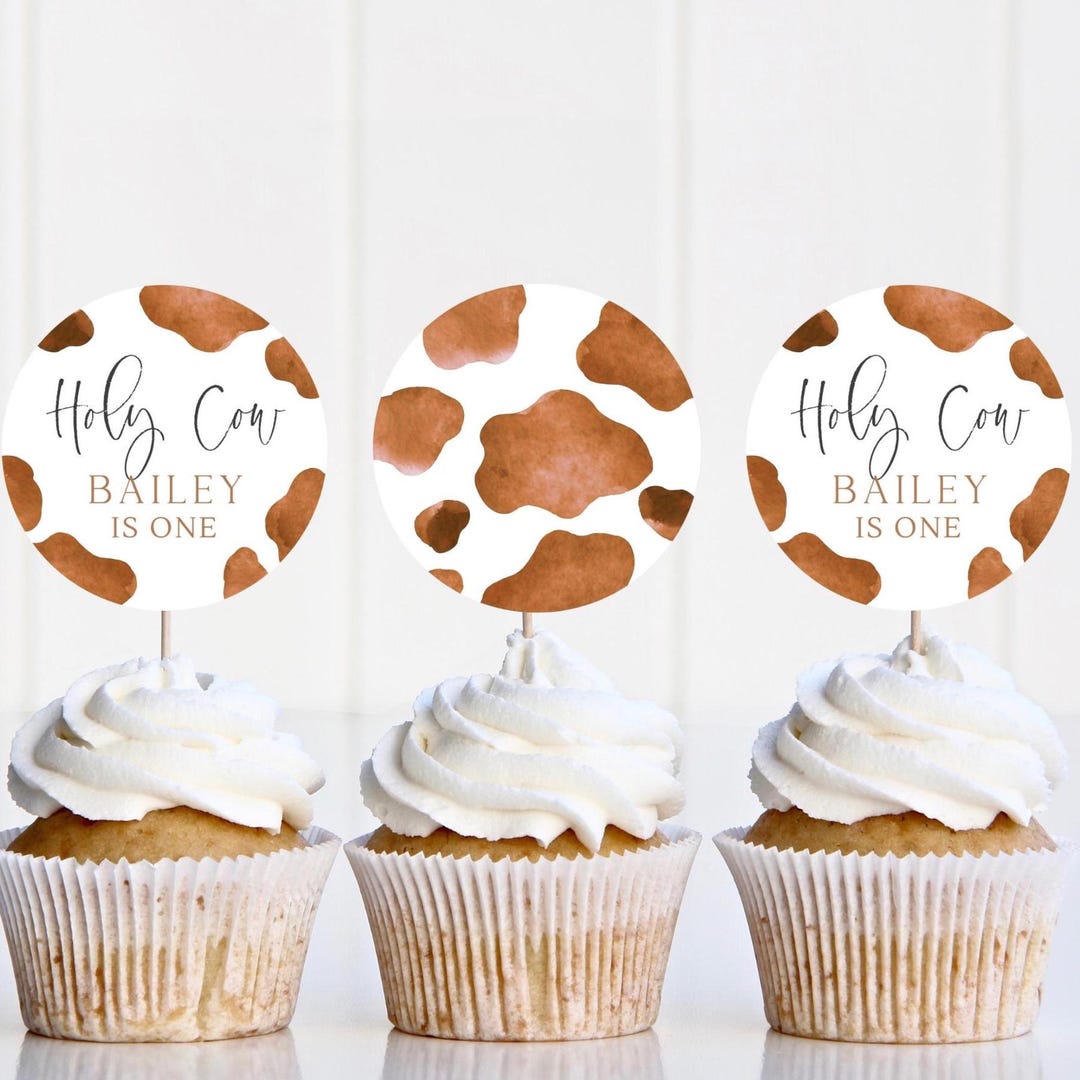 Brown Cow Birthday Cupcake Toppers, Editable Holy Cow I'm One Birthday ...