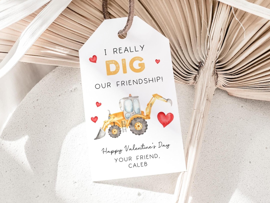 I Really Dig Our Friendship Valentine's Day Tag, Editable Kids ...