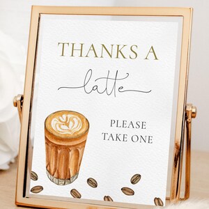 Thanks A Latte Sign, Editable Coffee Baby Shower Favor Sign, Love is ...
