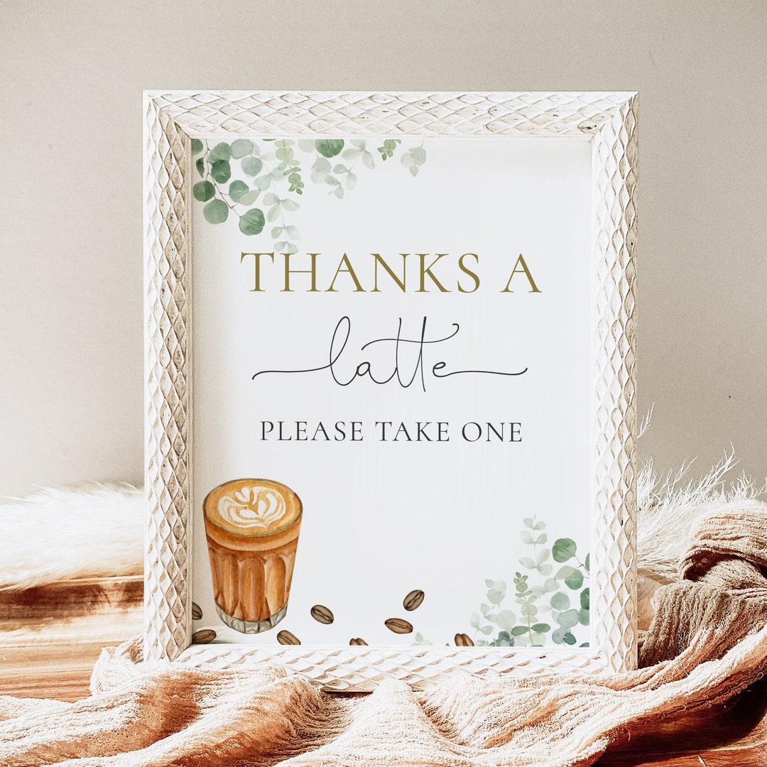 Thanks A Latte Favors Sign, Editable Greenery Coffee Themed Baby Shower ...