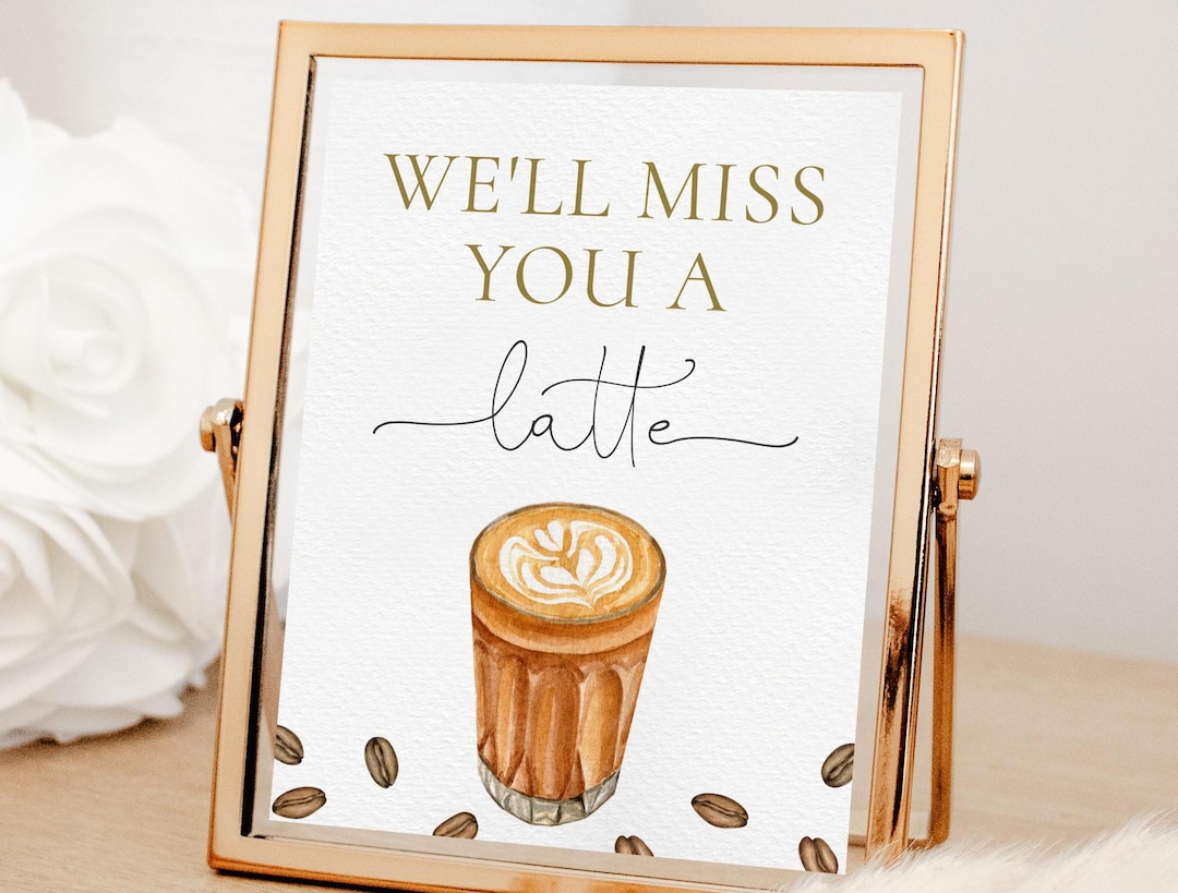 Coffee Retirement Party We'll Miss You A Latte Sign, Editable Coffee ...