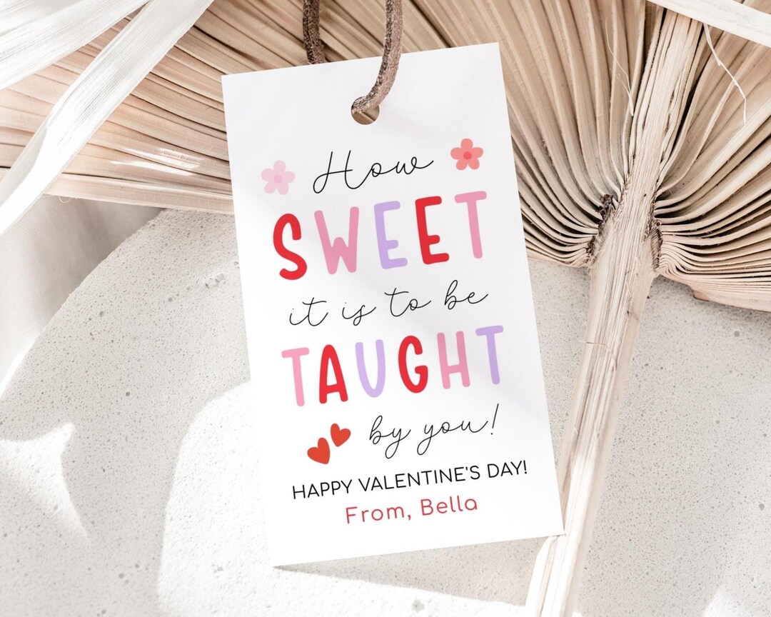 How Sweet It is to Be Taught by You Happy Valentine's Day Tag, Editable ...