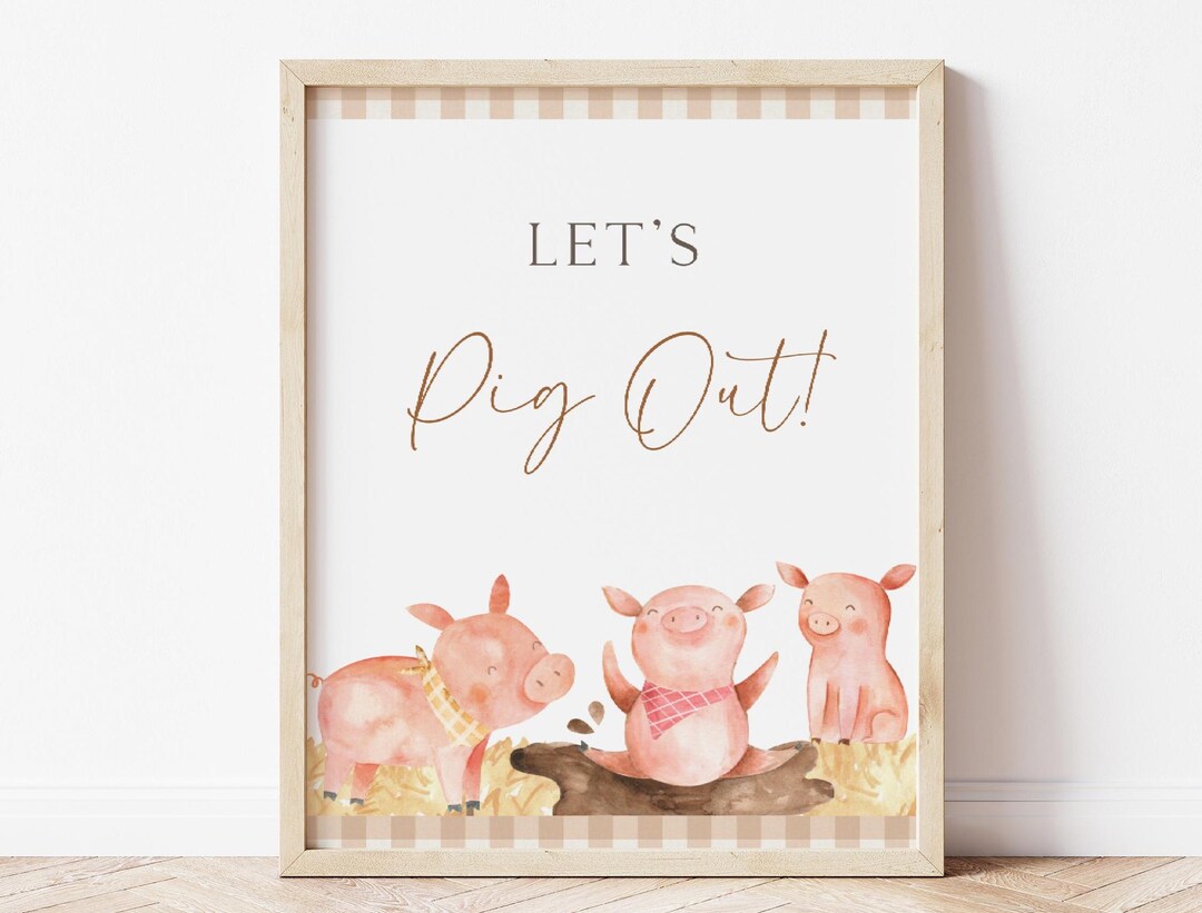 Let's Pig Out Sign, Editable Farm Animals Beige Barn Birthday Party ...