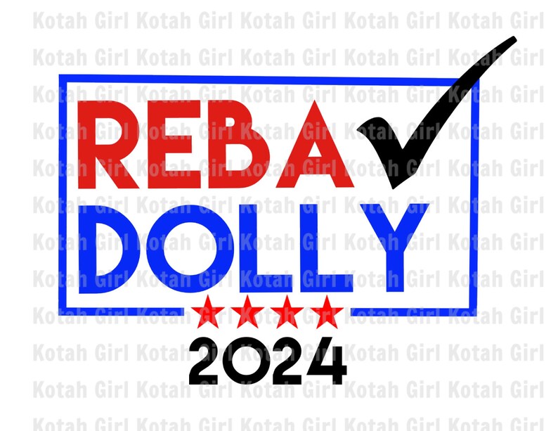 Reba Mcentire Dolly Parton for President 2024 Campaign Election SVG PNG ...