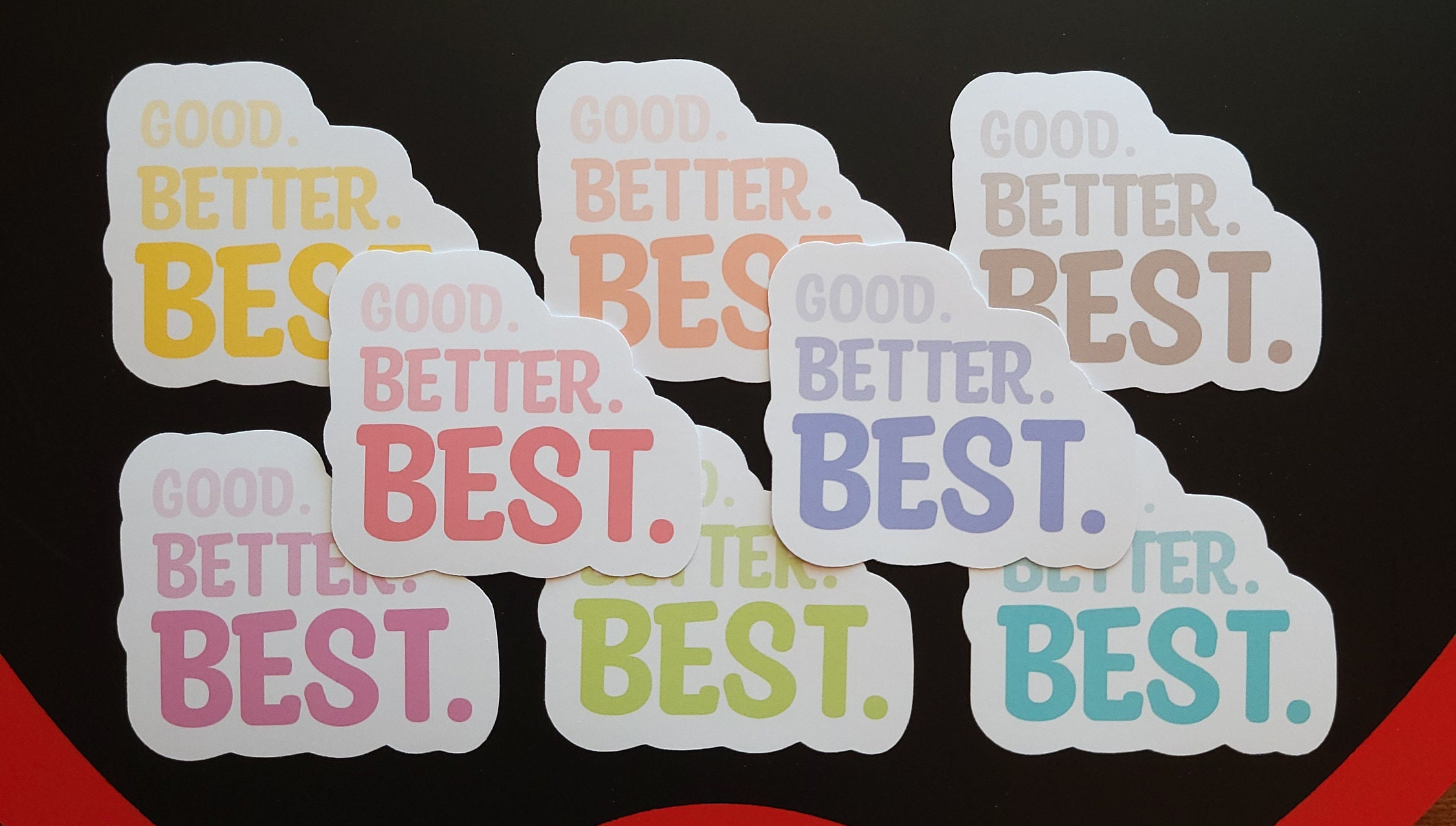 Good Better Best Sign