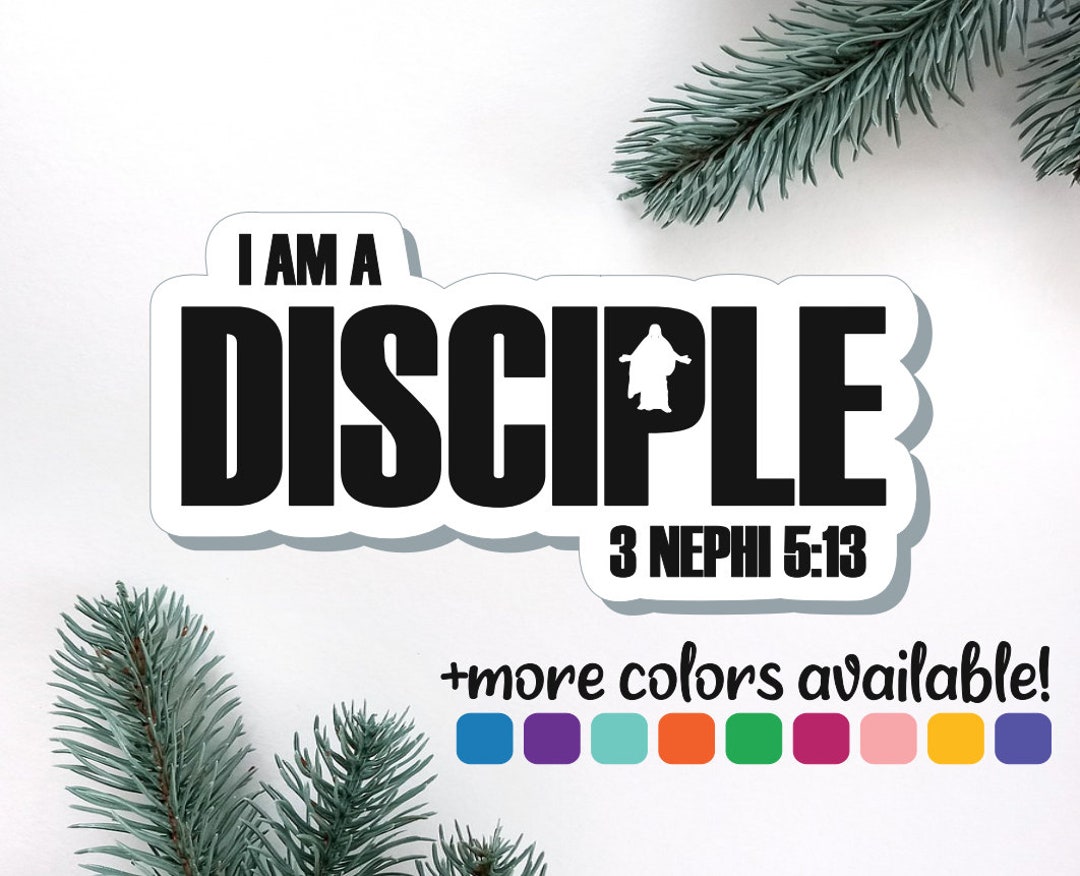 I Am A Disciple of Jesus Christ Sticker - 3 Nephi 5:13 - LDS 2024 Youth ...