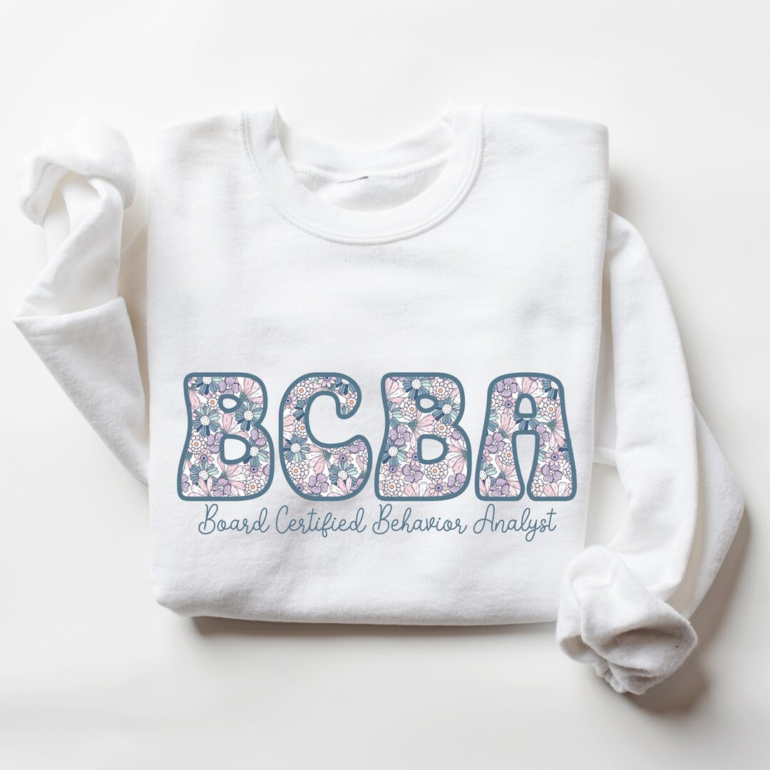BCBA Sweatshirt BCBA Shirt BCBA Shirts Future Bcba Gifts Bcba Tshirts ...