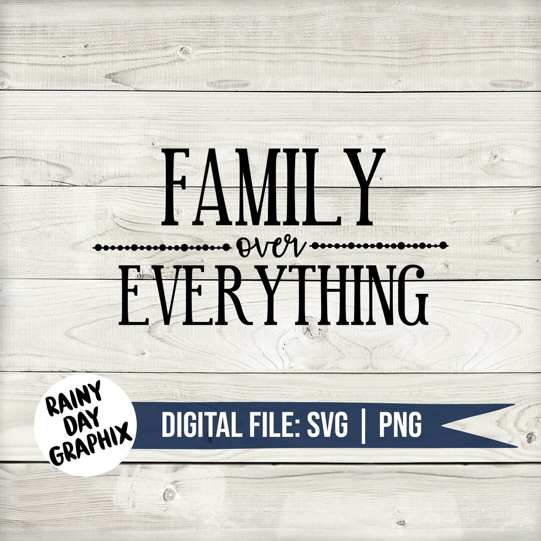 SVG Family Over Everything Family Reunion Digital Download - Etsy