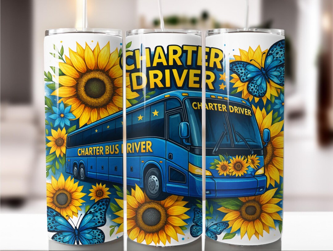 Charter Driver Tumbler Wrap PNG | Bus Driver Sunflower | 20oz Skinny ...