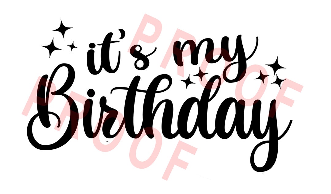 It's My Birthday Digital File PNG - Etsy