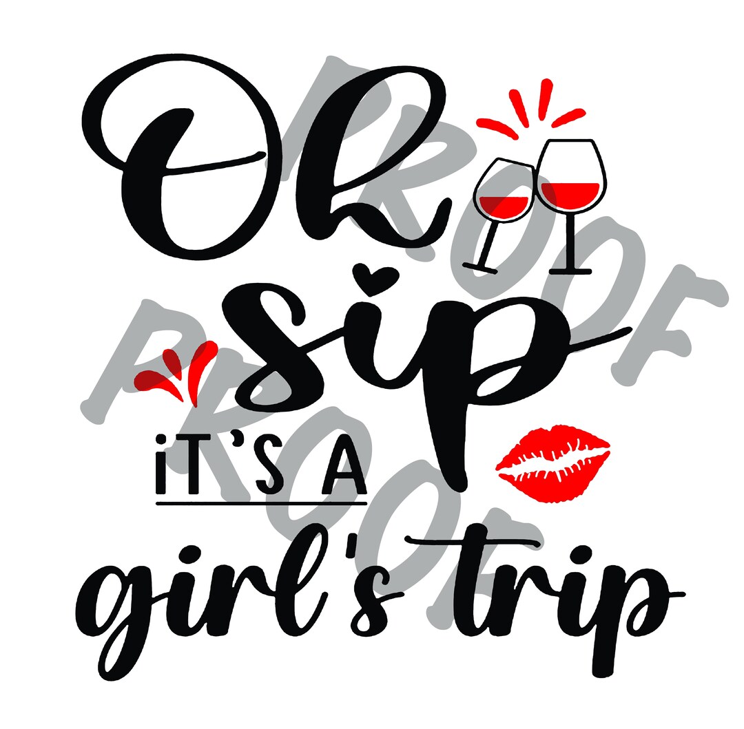 Oh Sip It's A Girls Trip Digital File PNG - Etsy