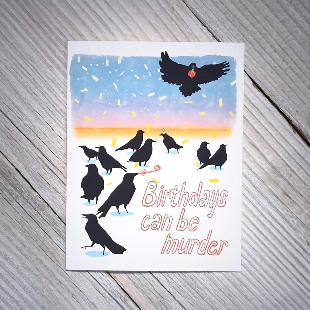 Crow Birthday Card 'birthdays Can Be Murder' Quirky Corvid Celebration ...