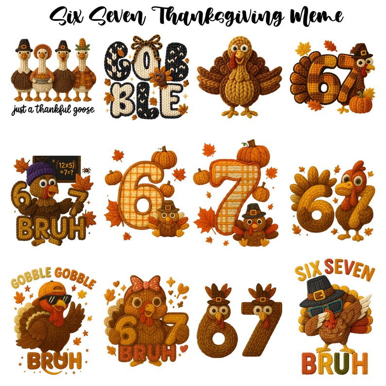Yarn Crpchet Six Seven Thanksgiving Meme Png, 67 Turkey Bruh Png, Six ...