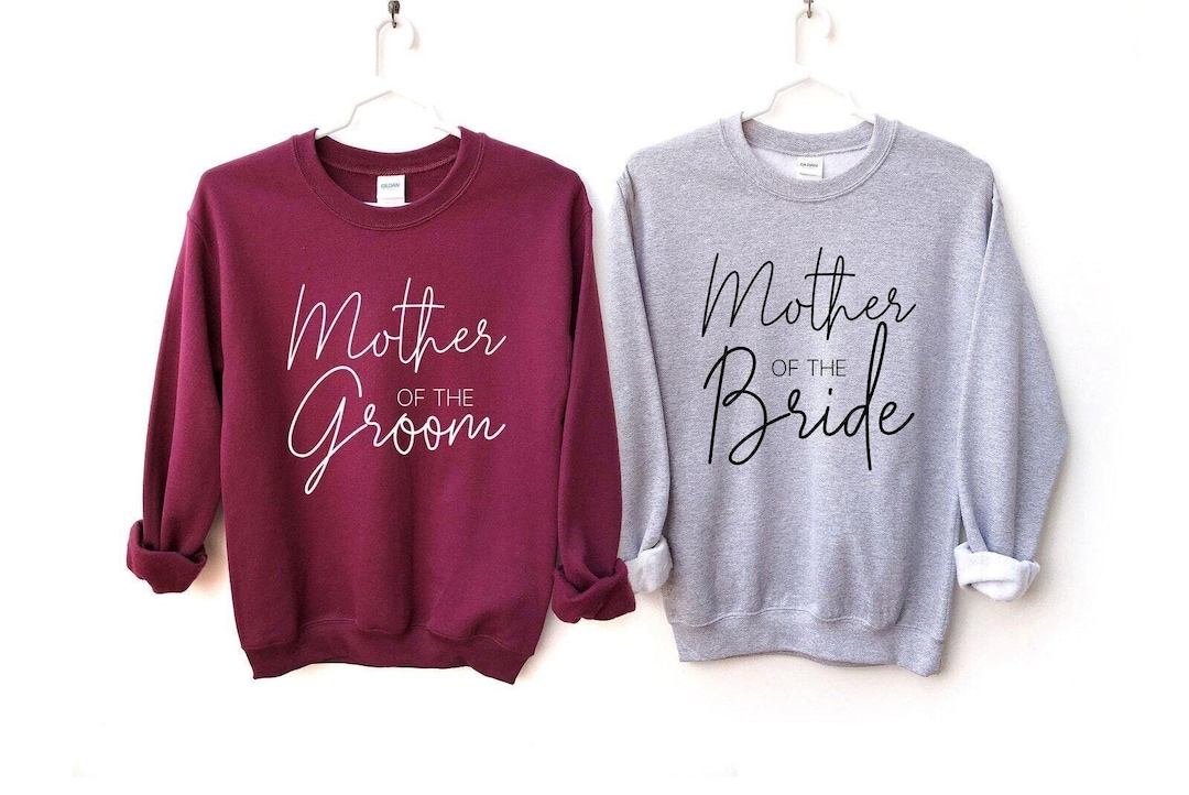 Mother of the Bride and Groom Sweatshirts, Bachelorette Sweatshirt ...