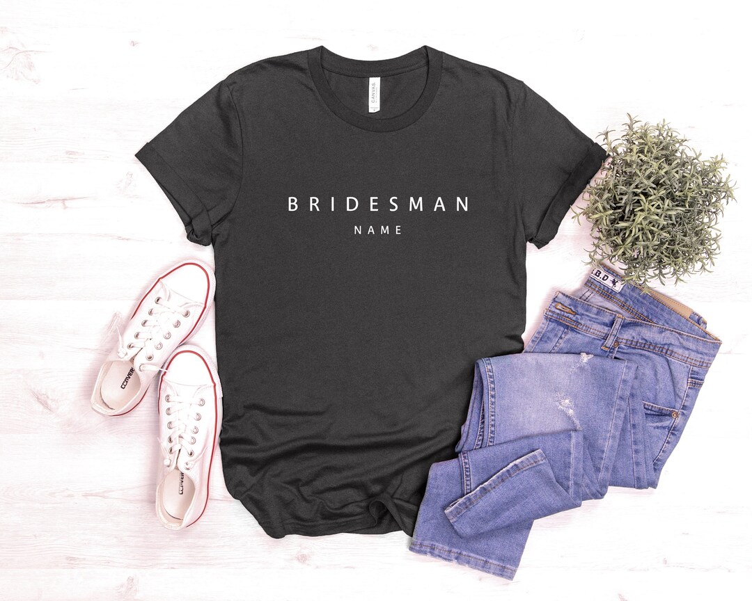 Custom Bridesman Shirts Personalized Name Shirt Bridesman - Etsy