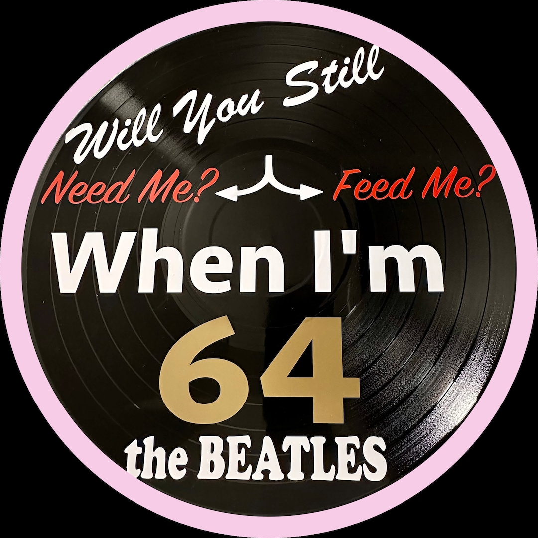 Beatles - When I'm 64 Themed Vinyl Record Wall Art Created on A Random ...
