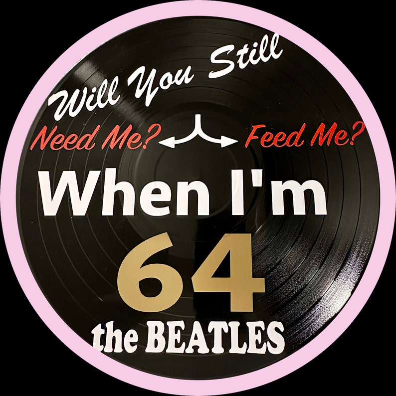 Beatles - When I'm 64 Themed Vinyl Record Wall Art Created on A Random ...
