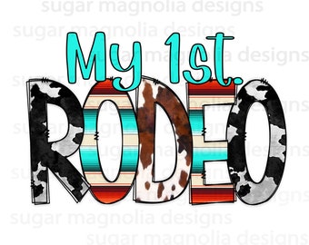 This is My First Rodeo PNG, 1st Birthday Rodeo Sublimation, INSTANT ...
