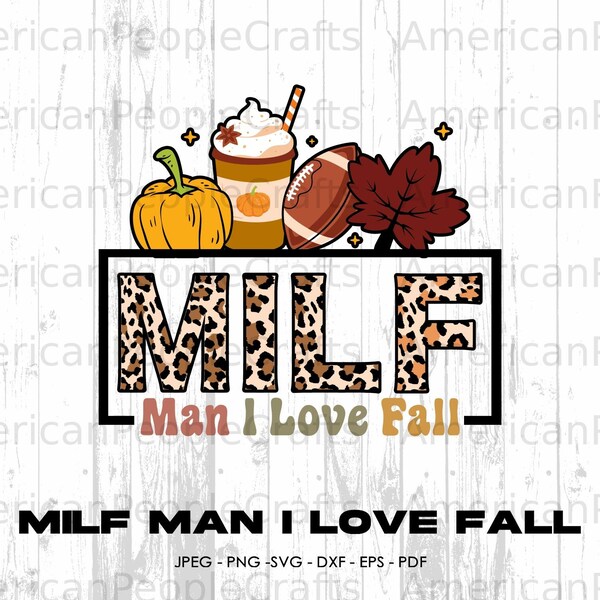 Milf Man I Love Fall Svg - Etsy