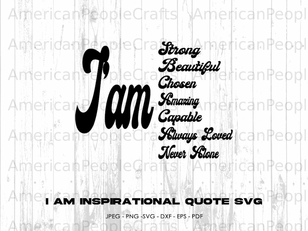 I Am Inspiration SVG ,I Am Positive Affirmations Svg ,I Am Strong Svg ...