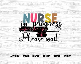 Nurse in Progress PNG Nursing Student SVG - Etsy
