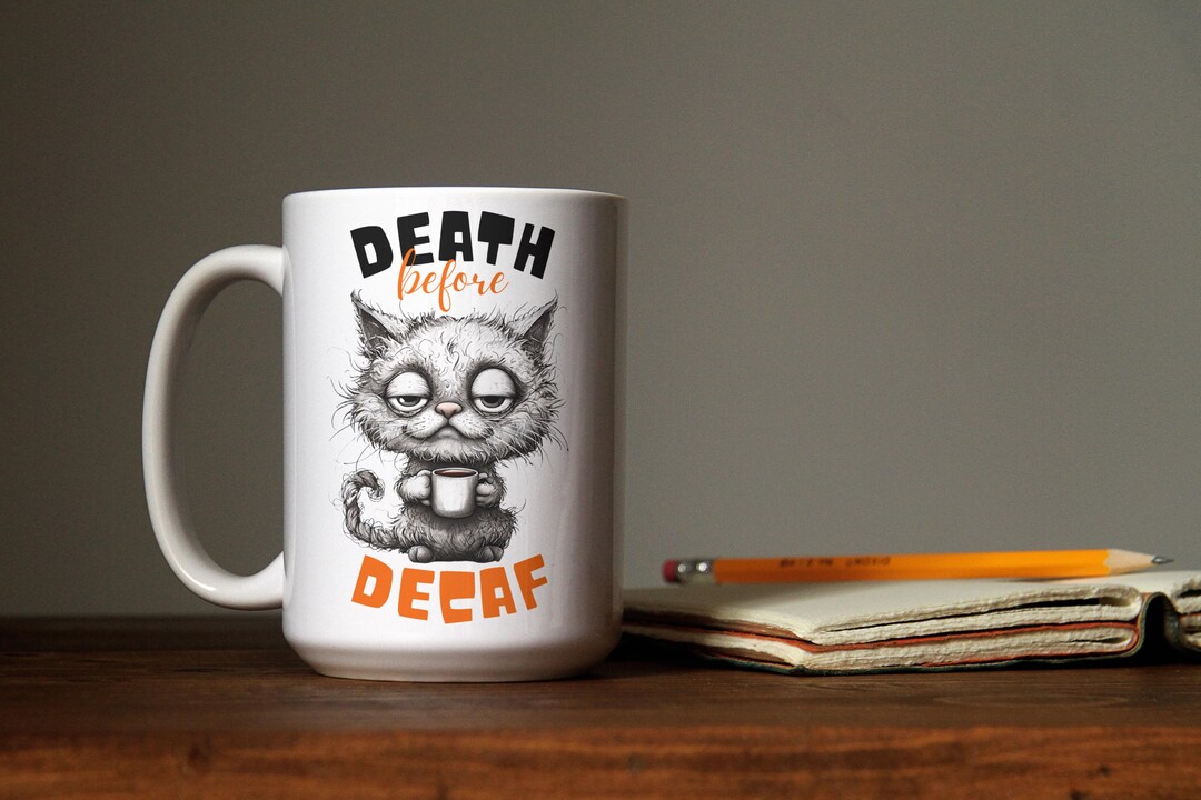 Mug, Funny Cat Mug, 'death Before Decaf' Cat Lover Gift, Cup, Cat Mug ...