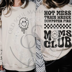 Hot Mess Train Wreck Dumpster Fire Moms Club SVG PNG, Trendy Svg, Moms ...