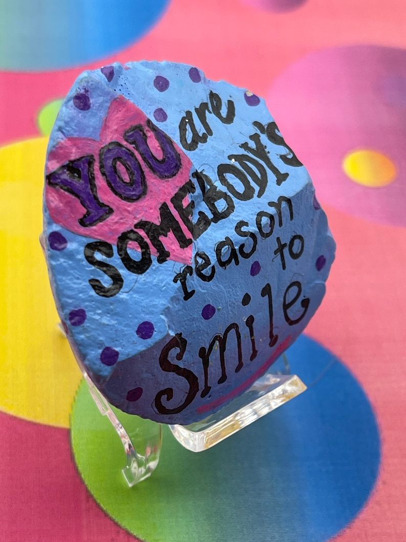 You Are Somebody's Reason to Smile, Painted Rock, Inspirational Quote ...