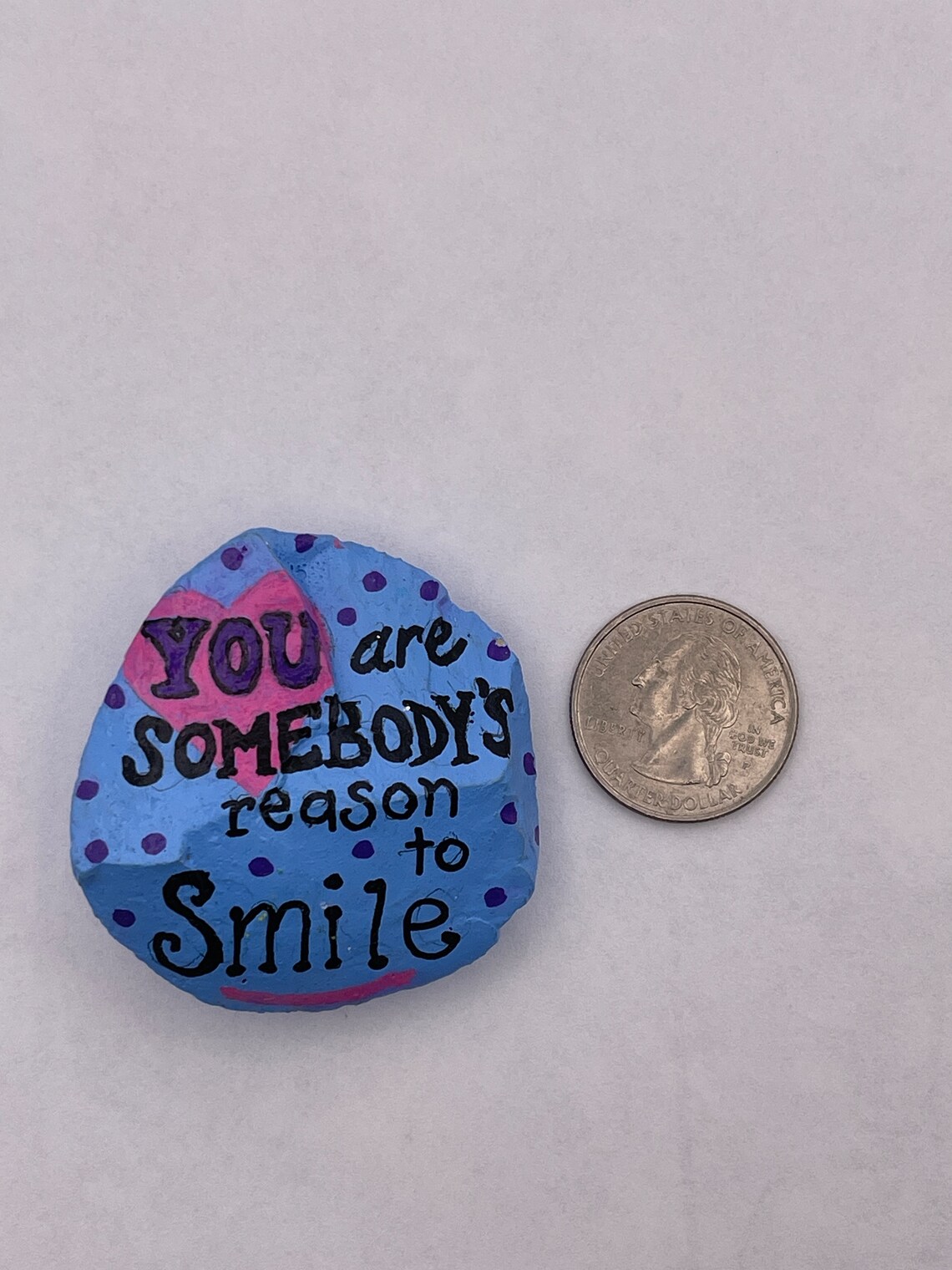 You Are Somebody's Reason to Smile, Painted Rock, Inspirational Quote ...
