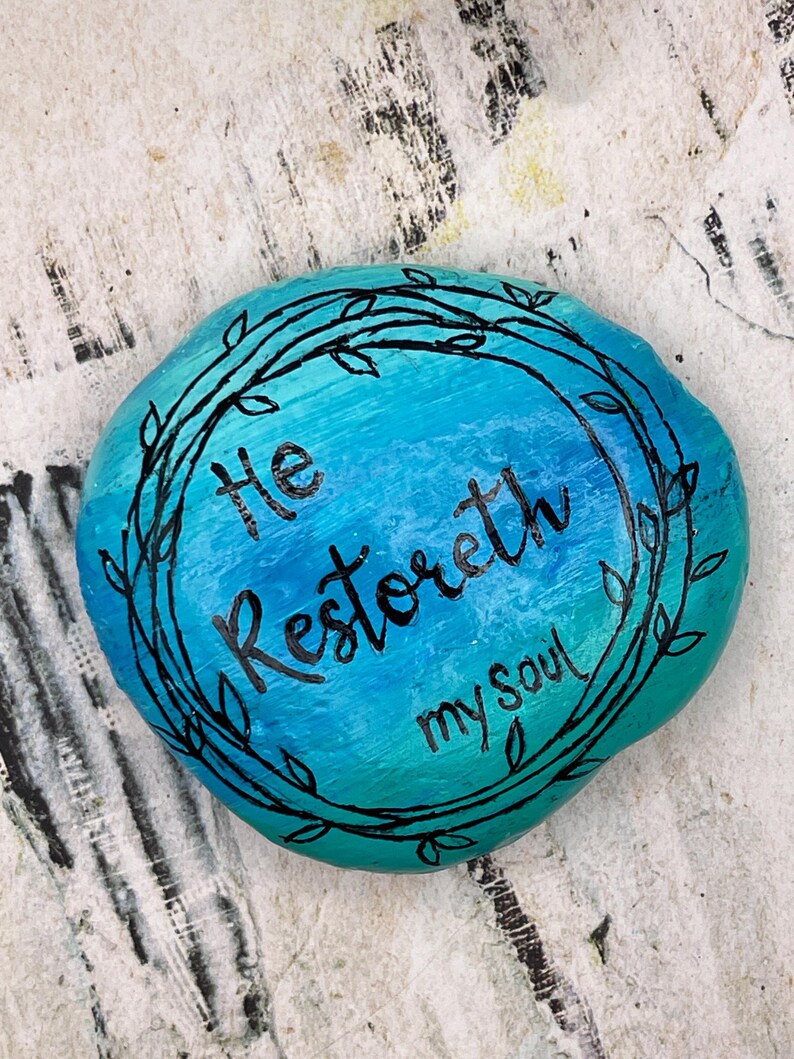 He Restoreth My Soul, Psalm Bible Verse, Painted Rock, Stone Painting ...