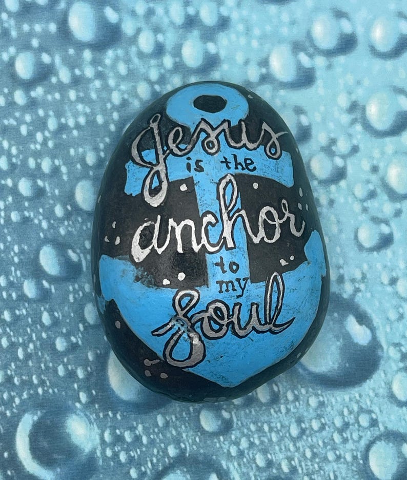 Jesus is the Anchor to My Soul, Inspirational Painted Rock, Religious ...