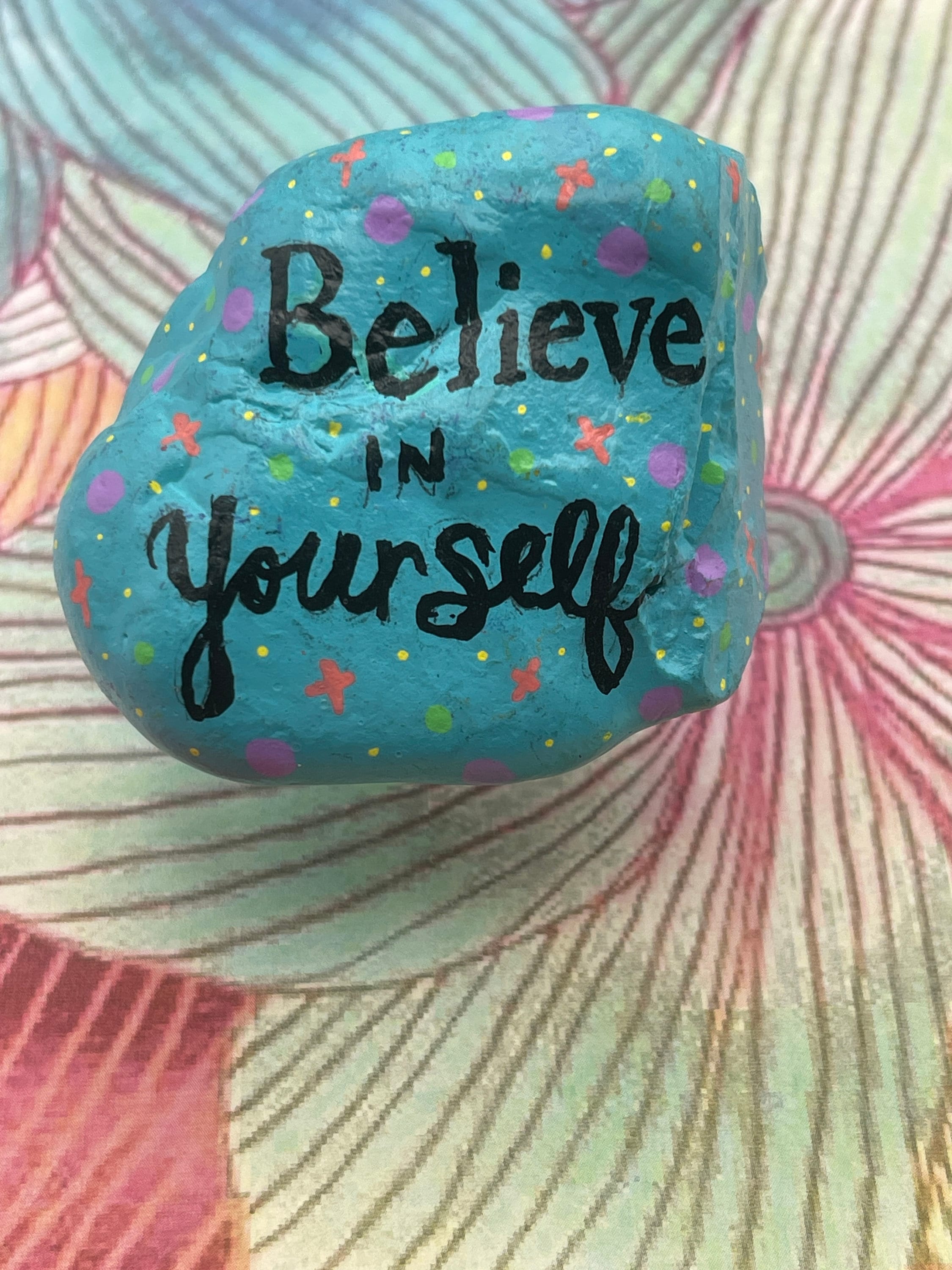 Believe in Yourself, Inspirational Hand Painted Rock, Positivity Pebble ...