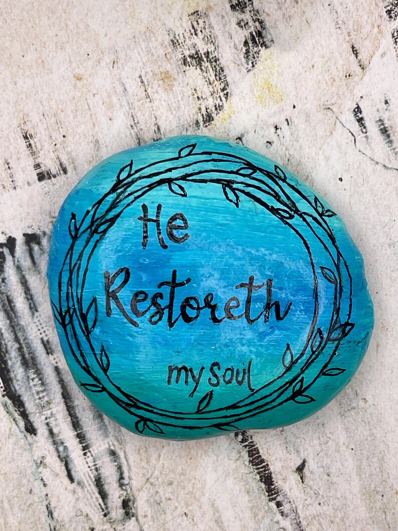 He Restoreth My Soul, Psalm Bible Verse, Painted Rock, Stone Painting ...