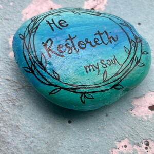 He Restoreth My Soul, Psalm Bible Verse, Painted Rock, Stone Painting ...
