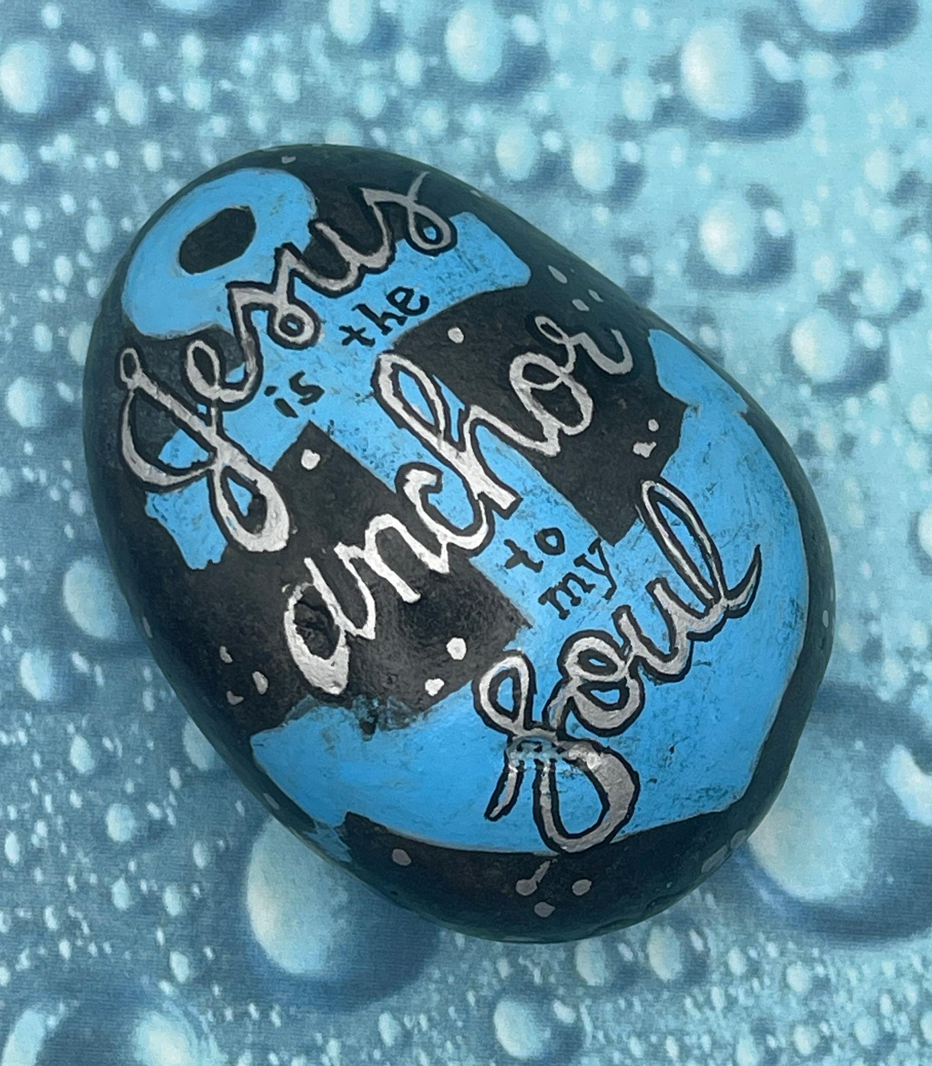 Jesus is the Anchor to My Soul, Inspirational Painted Rock, Religious ...