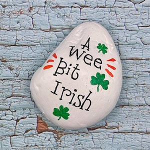 A Wee Bit Irish Hand Painted Rock, St. Patrick's Day Decor, Unique ...