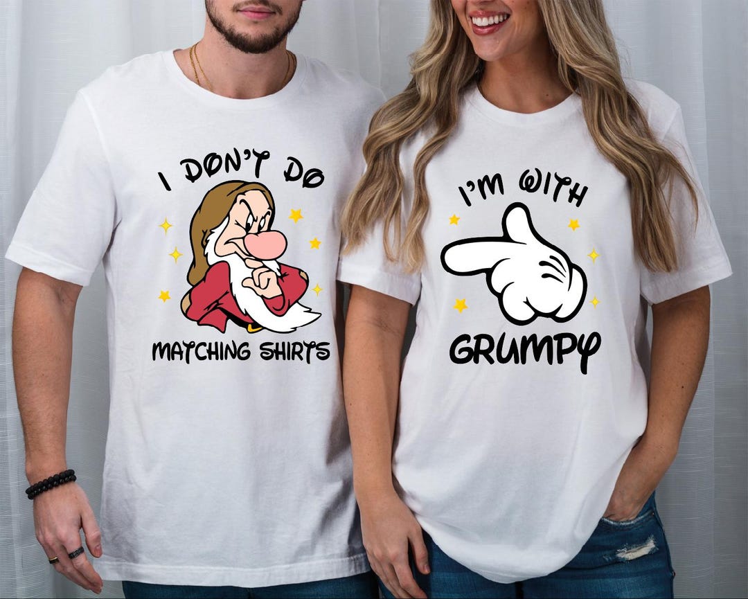 I Don’t Do Matching Shirts I’m With Grumpy Shirt, Disney Dwarf ...