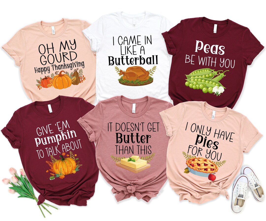 Thanksgiving Family Dinner Shirt, Thanksgiving Puns Shirt, Thanksgiving ...