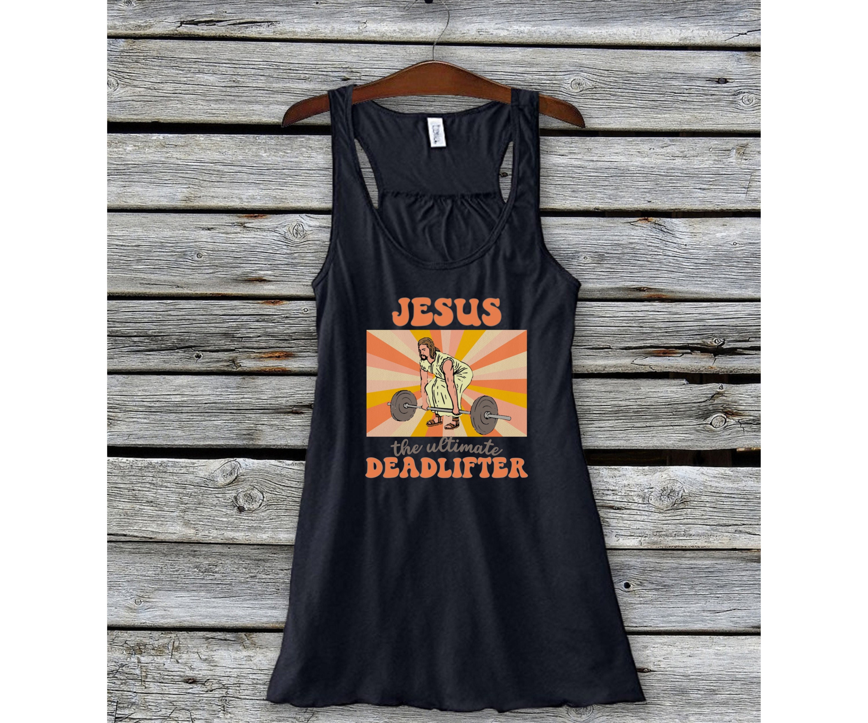Jesus the Ultimate Deadlifter, Workout Tank Top, Funny Workout Shirt ...