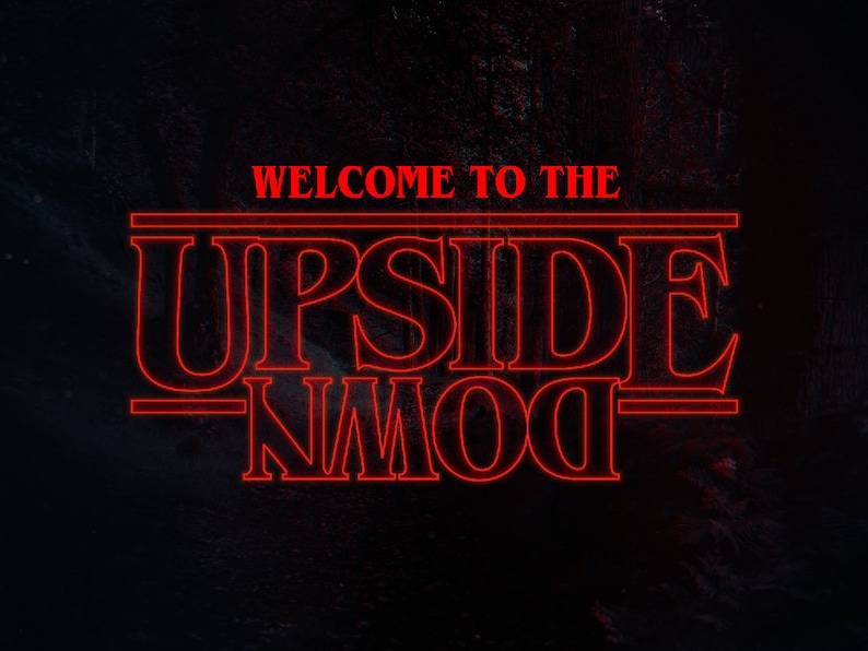 Welcome to the Upside Down Svg, Stranger Things Inspired, SVG, PNG ...