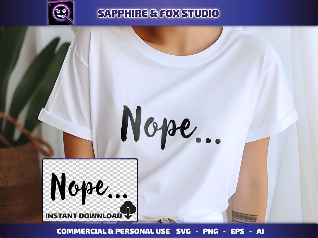 Nope SVG, Funny Quotes SVG, Sarcastic Shirt, Funny Mom SVG, Cricut Cut ...