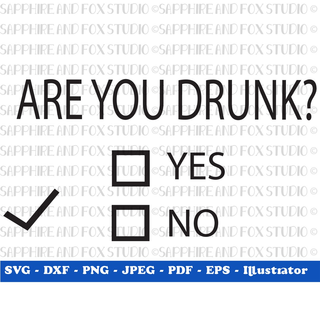 Are You Drunk SVG Hilarious SVG Cricut Cut File Drinking - Etsy Australia