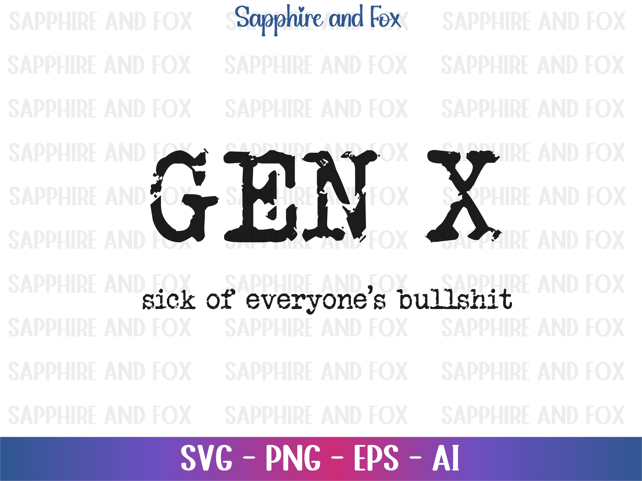 Gen X SVG Sarcastic SVG Funny Svg Cricut SVG Projects Cricut Cut File ...