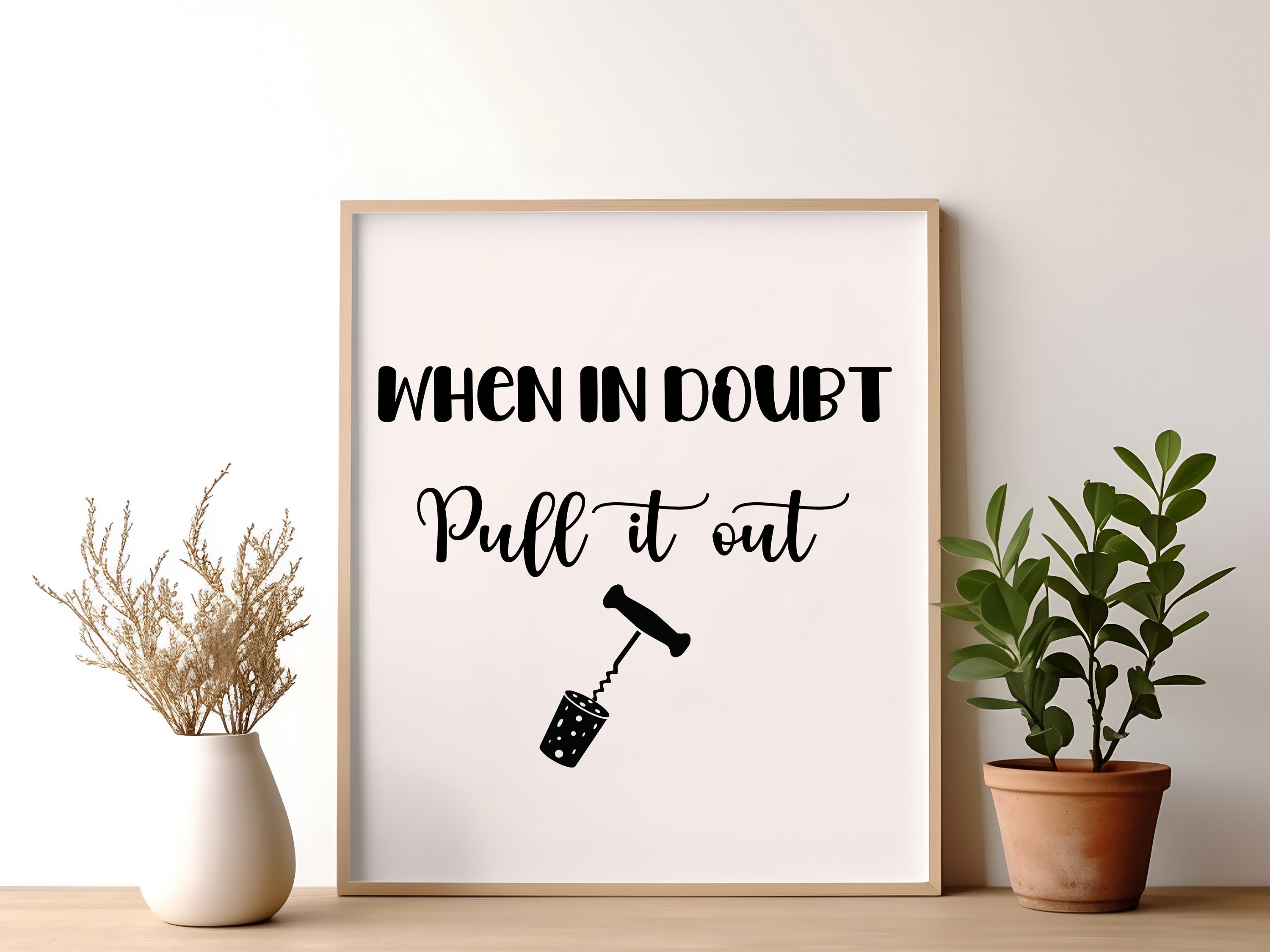 When in Doubt Pull It Out SVG, Wine SVG, Funny Bar Sign, Cricut Cut ...